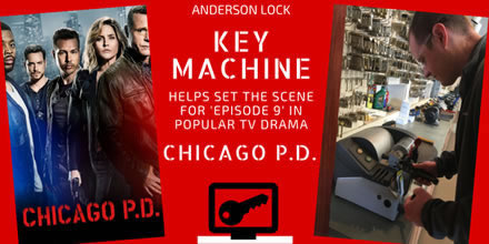 Our Key Machine Helps Set Scene on Chicago P.D. - Anderson Lock